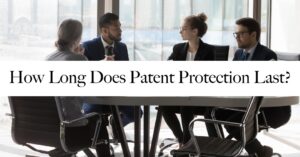 How Long Does Patent Protection Last?