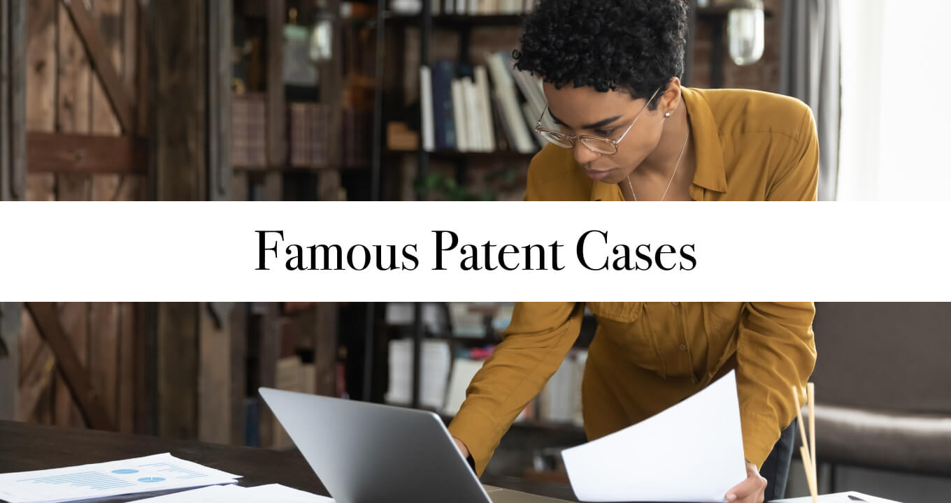 Famous Patent Cases