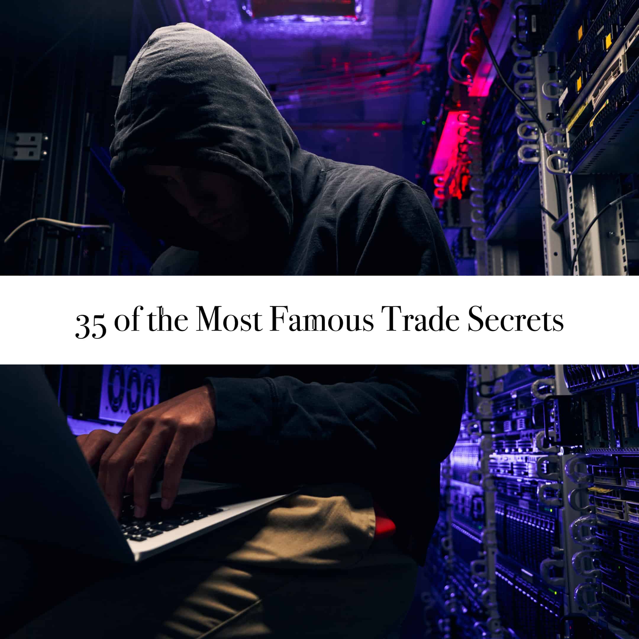 Famous Trade Secrets that Shaped the Business History