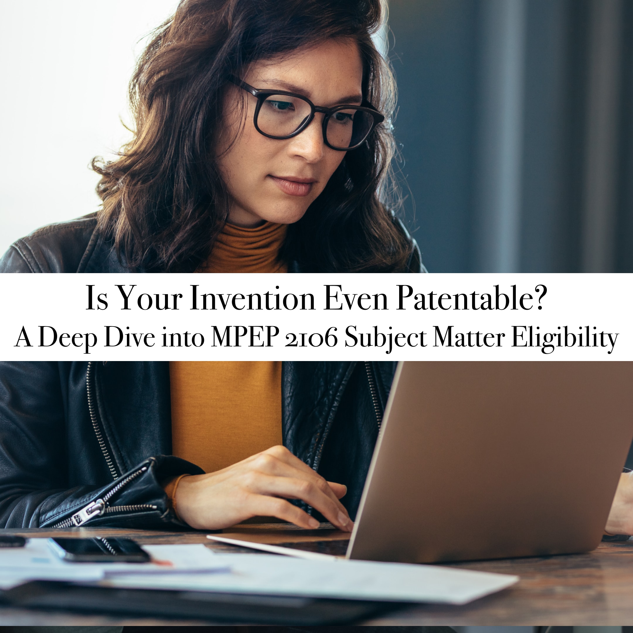 MPEP 2106: Subject Matter Eligibility